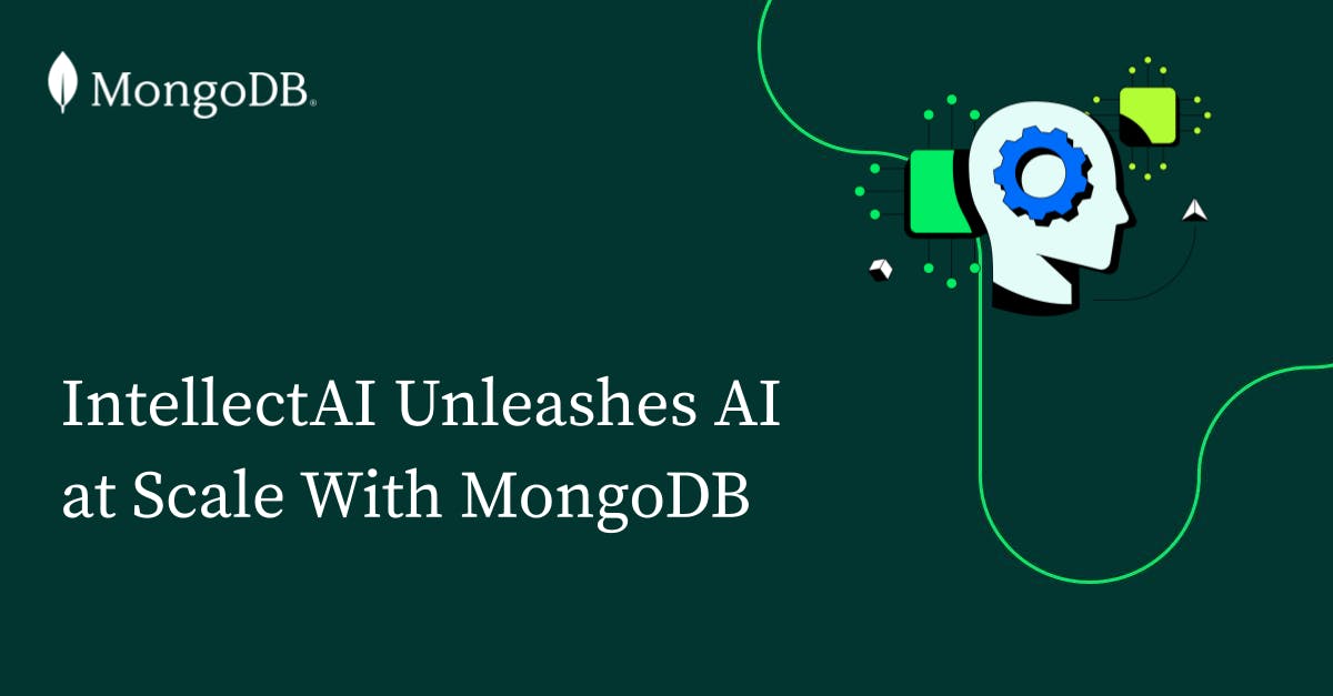 IntellectAI Unleashes AI at Scale With MongoDB | MongoDB Blog